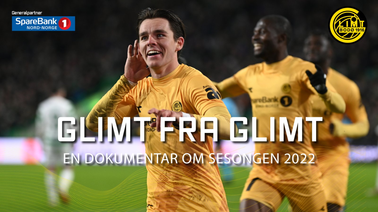 Ekslusiv dokumentar om Bodø/Glimt / Bodø/Glimt Ekslusiv dokumentar om Bodø/Glimt / Bodø/Glimt